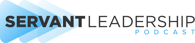 The Servant Leadership Podcast | Inspiring Leaders
